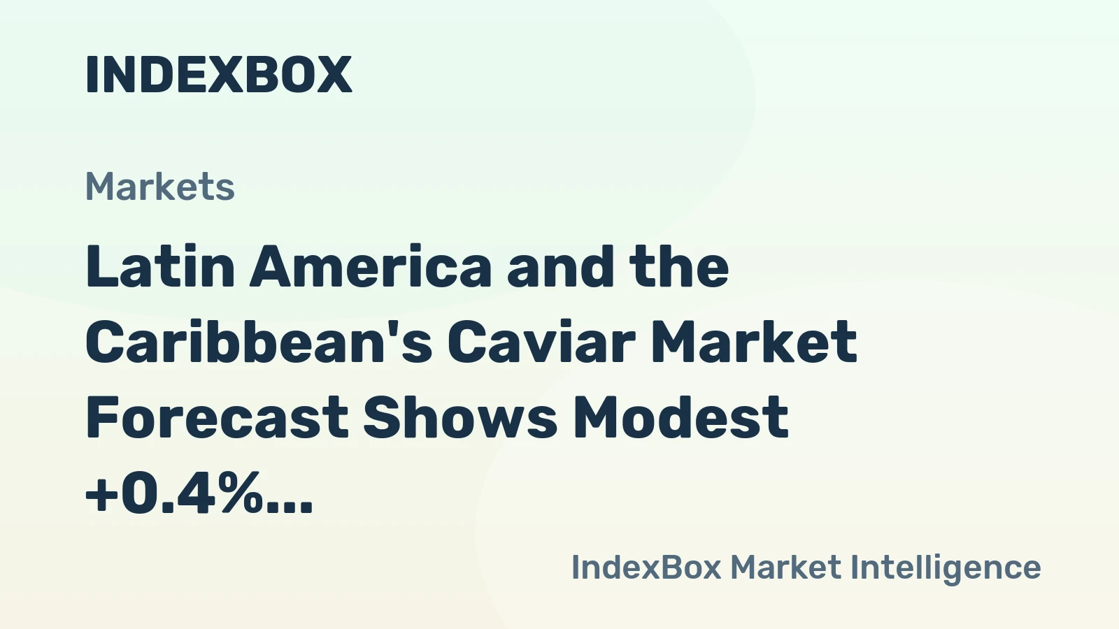 Latin America and the Caribbean's Caviar Market Forecast Shows Modest +0.4% Volume CAGR Through 2035