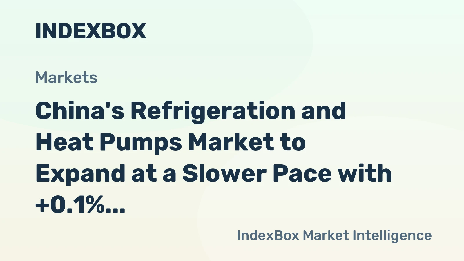 China's Refrigeration and Heat Pumps Market to Expand at a Slower Pace with +0.1% CAGR