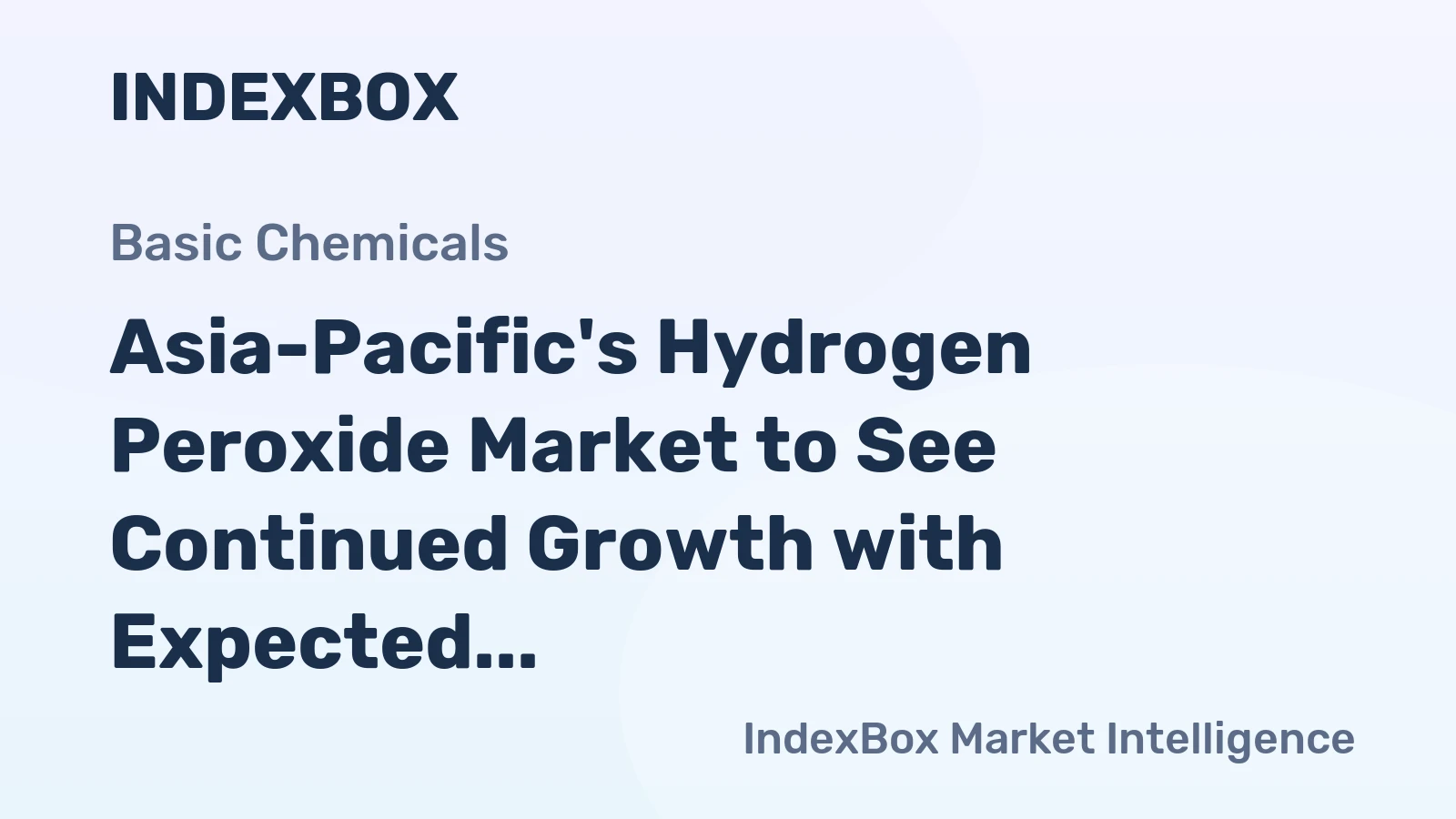 Asia-Pacific's Hydrogen Peroxide Market to See Continued Growth with Expected CAGR of +1.5% from 2024 to 2035