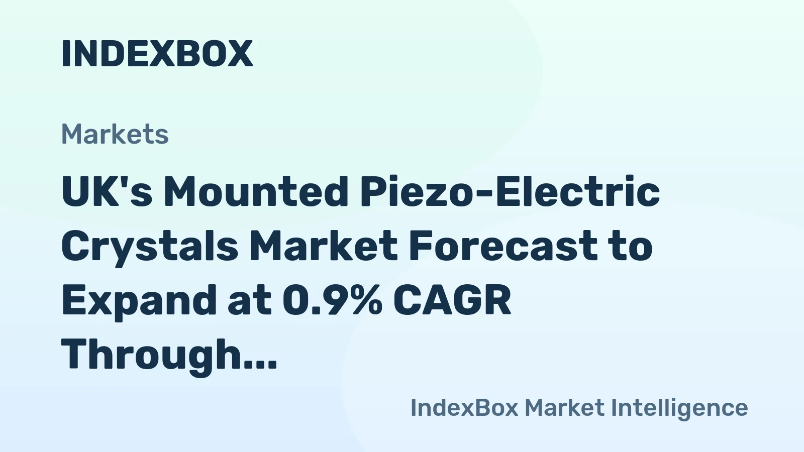 UK's Mounted Piezo-Electric Crystals Market Forecast to Expand at 0.9% CAGR Through 2035