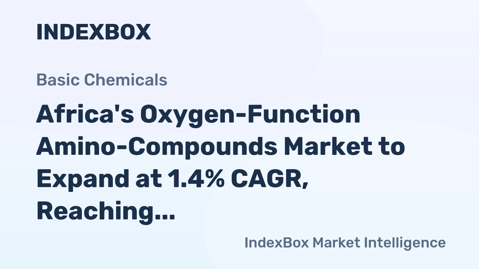 Africa's Oxygen-Function Amino-Compounds Market to Expand at 1.4% CAGR, Reaching $1.1B by 2035