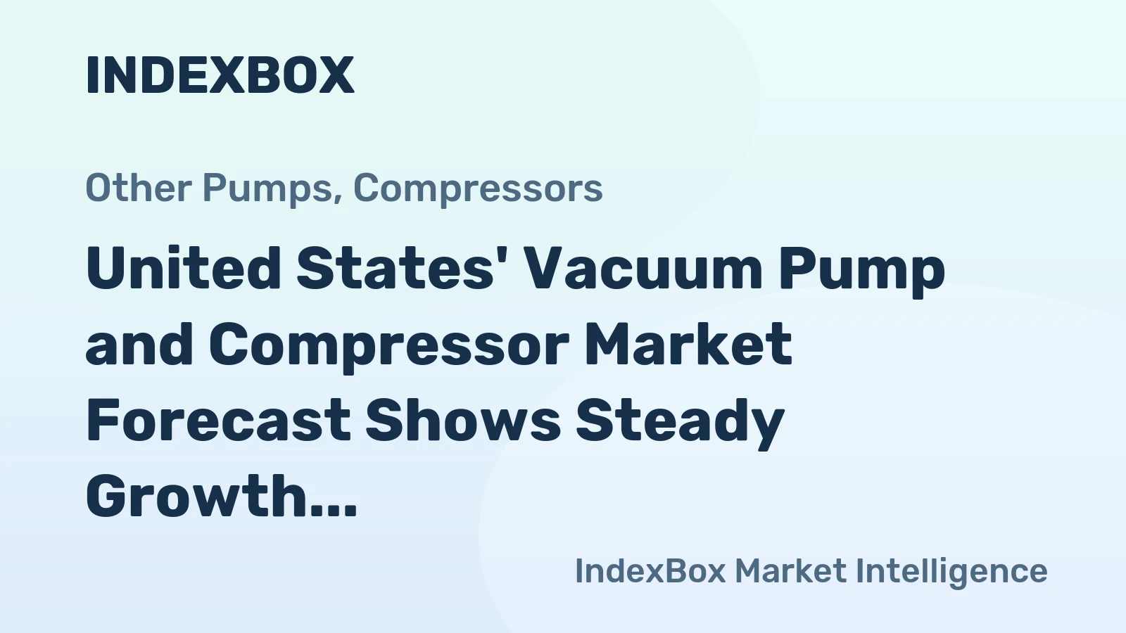 United States' Vacuum Pump and Compressor Market Forecast Shows Steady Growth with 1.1% Volume CAGR Through 2035