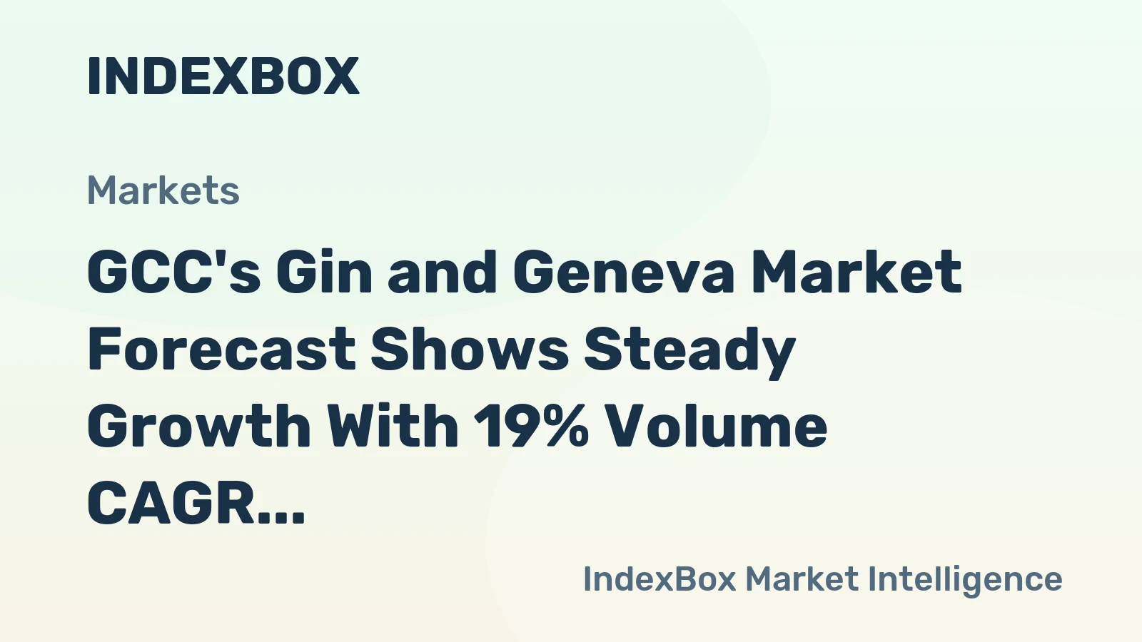 GCC's Gin and Geneva Market Forecast Shows Steady Growth With 19% Volume CAGR Through 2035