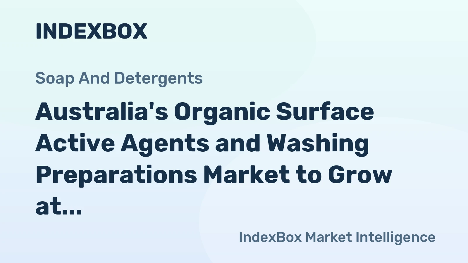 Australia's Organic Surface Active Agents and Washing Preparations Market to Grow at 2.3% CAGR, Reaching 565K tons by 2035
