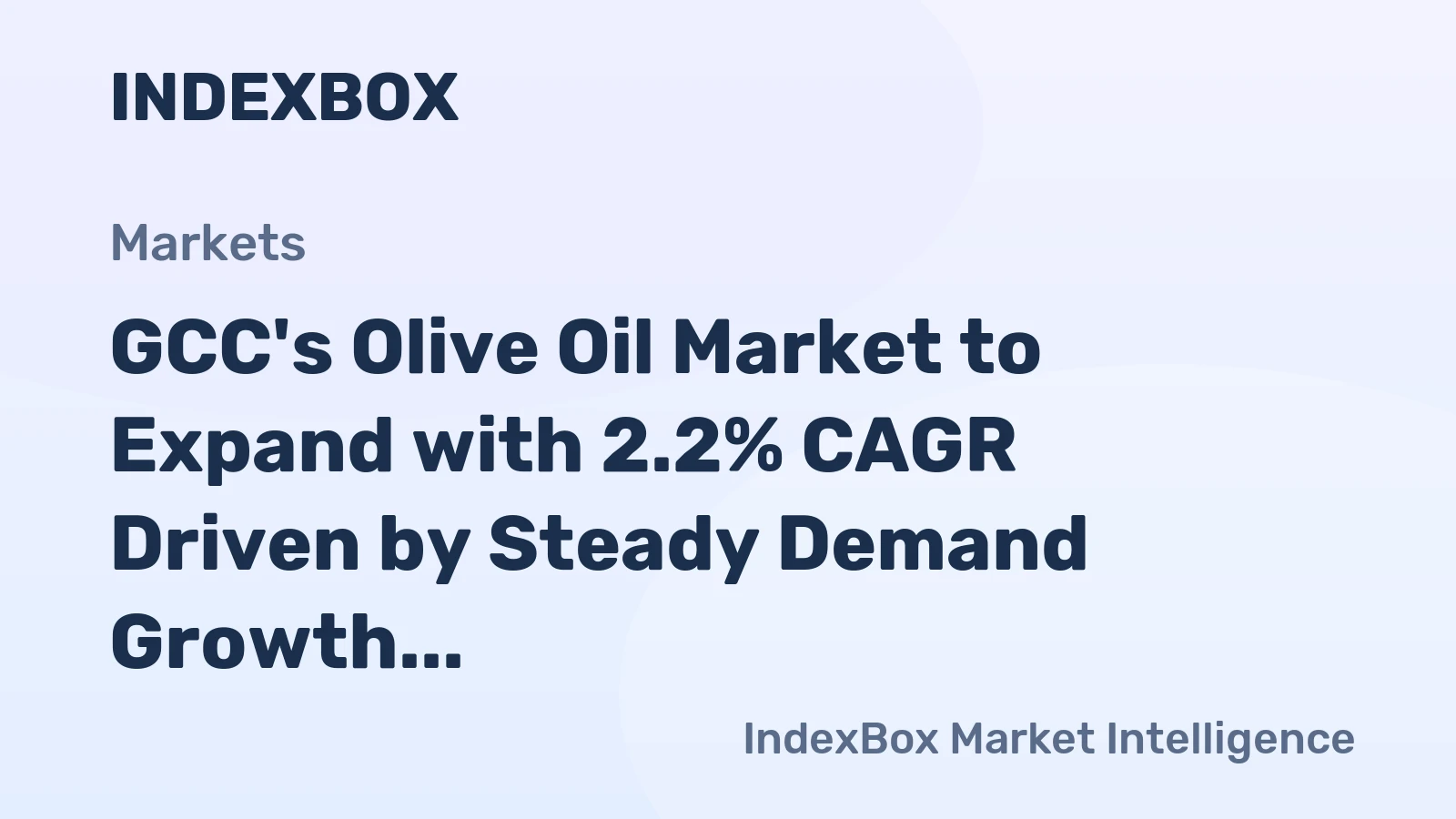 GCC's Olive Oil Market to Expand with 2.2% CAGR Driven by Steady Demand Growth