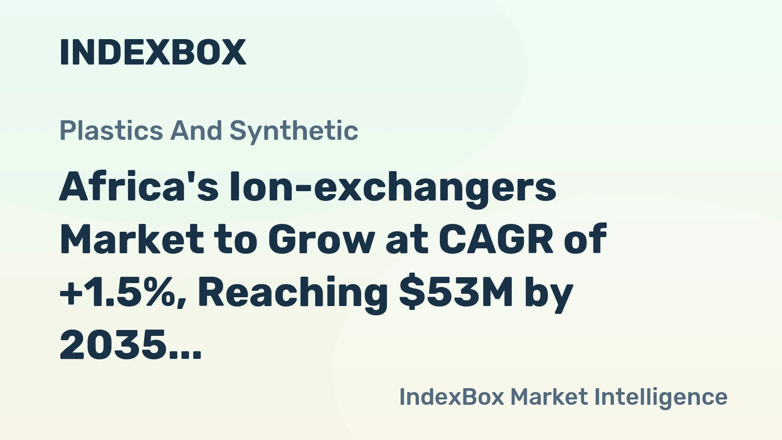Africa's Ion-exchangers Market to Grow at CAGR of +1.5%, Reaching $53M by 2035