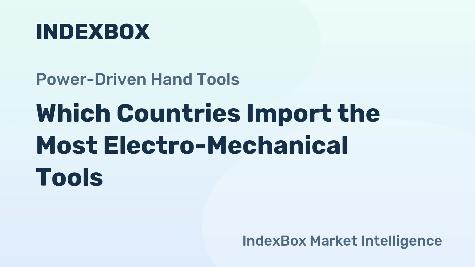 Which Countries Import the Most Electro-Mechanical Tools?