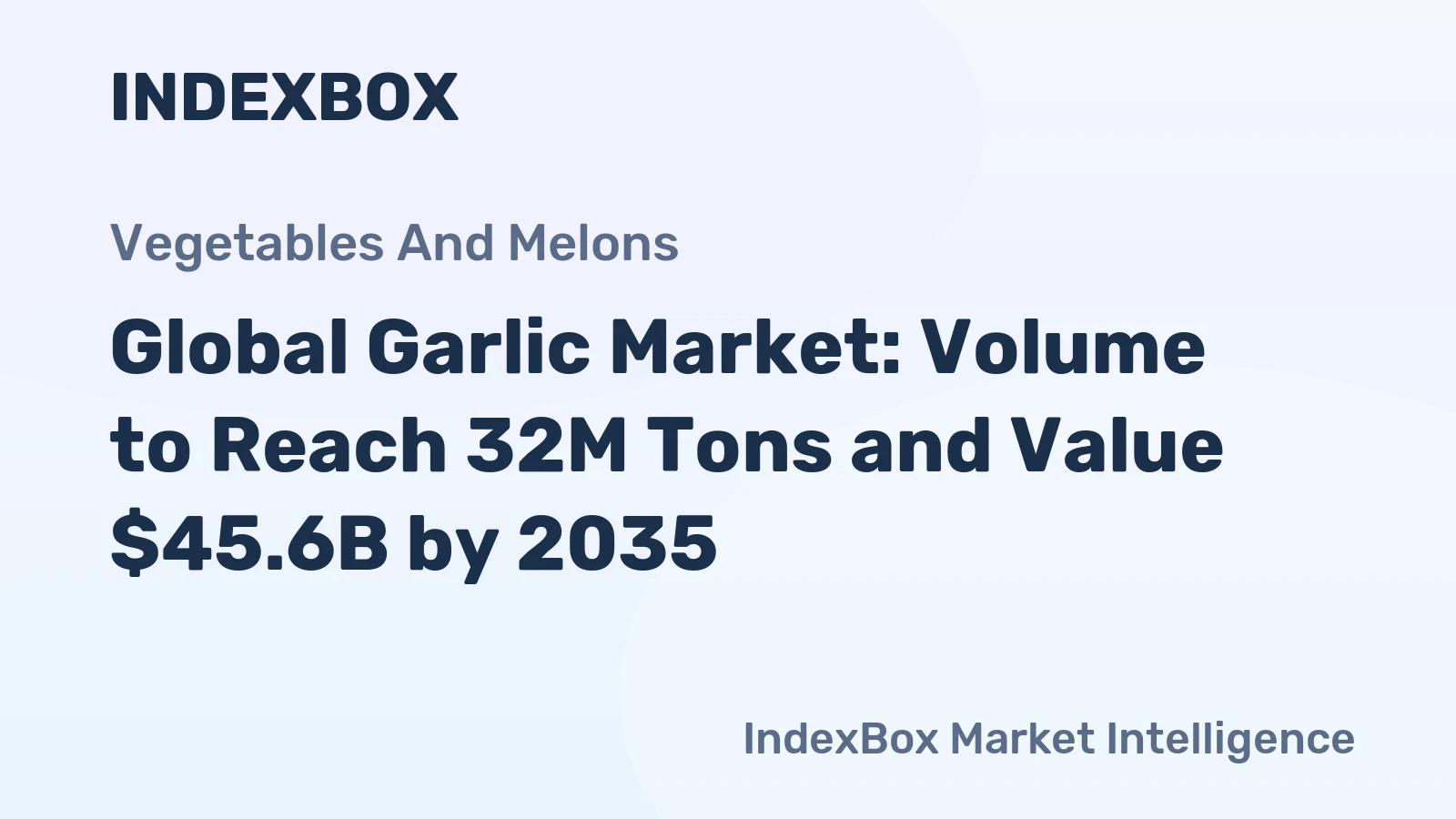 Global Garlic Market: Volume to Reach 32M Tons and Value $45.6B by 2035