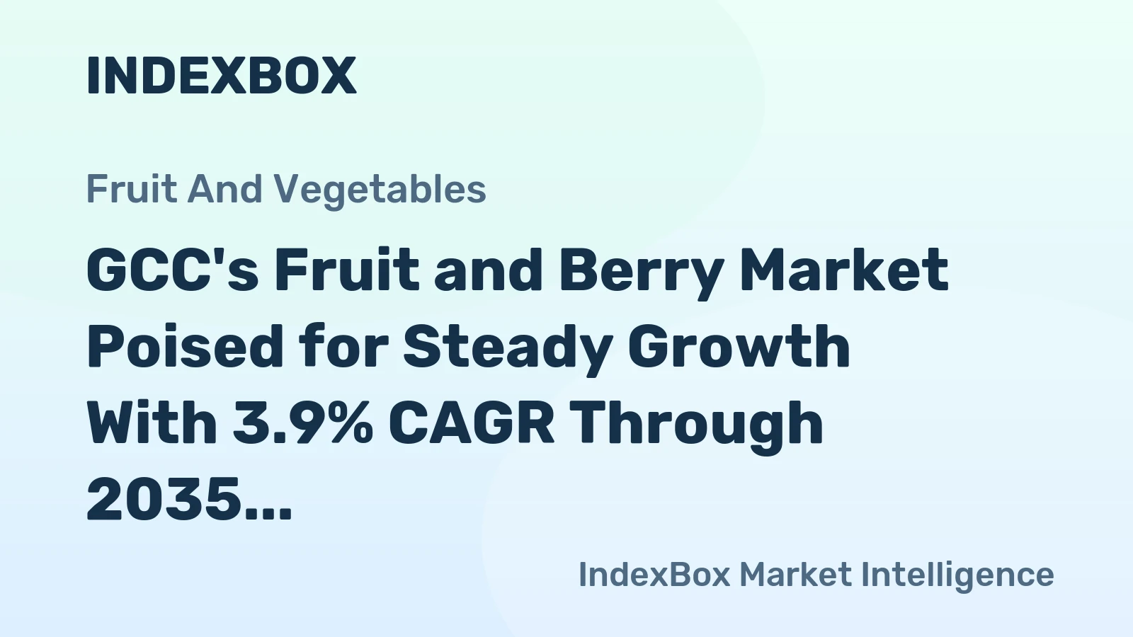 GCC's Fruit and Berry Market Poised for Steady Growth With 3.9% CAGR Through 2035