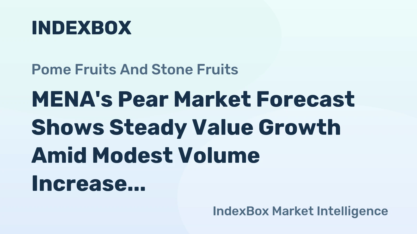 MENA's Pear Market Forecast Shows Steady Value Growth Amid Modest Volume Increase