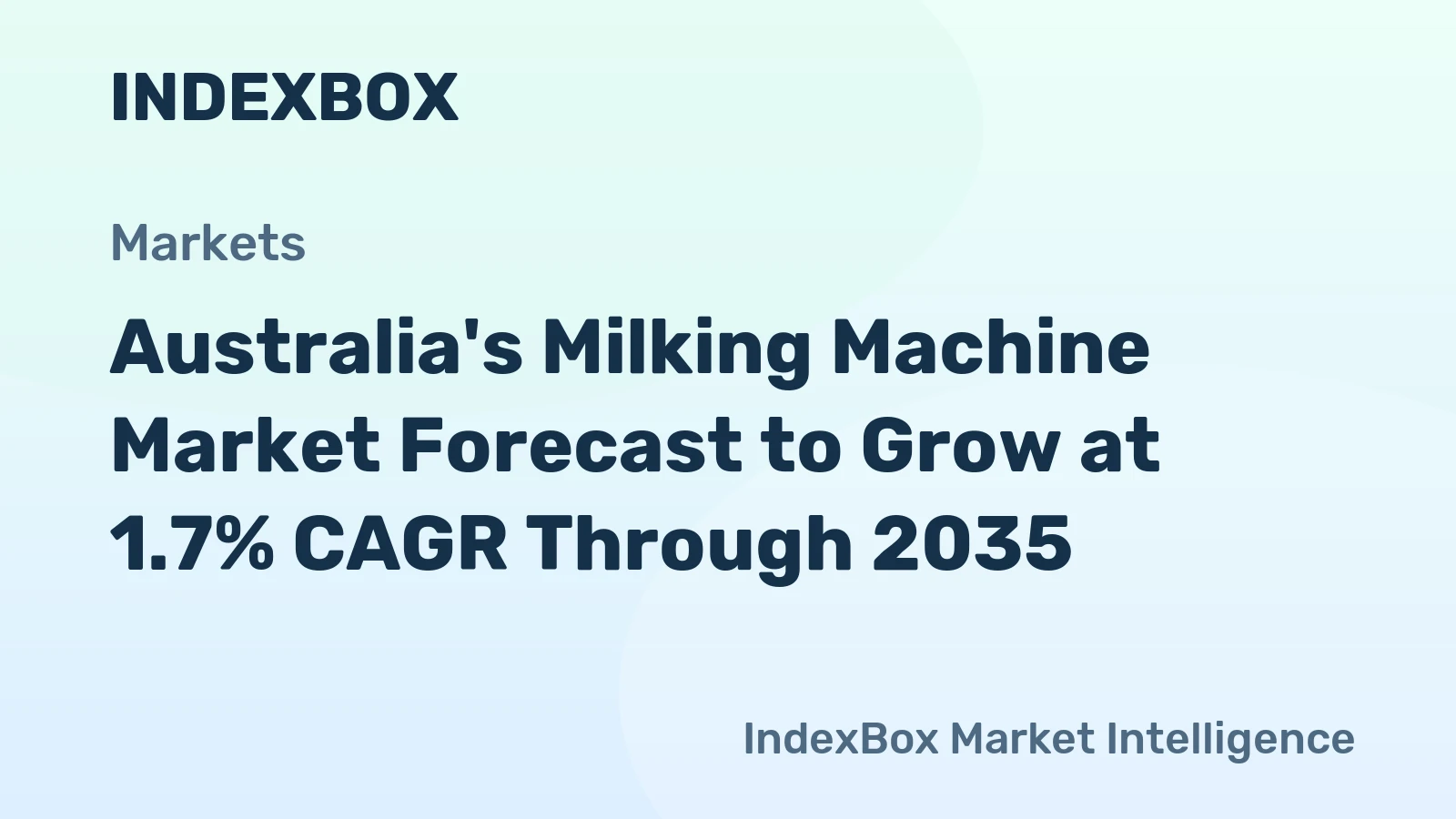 Australia's Milking Machine Market Forecast to Grow at 1.7% CAGR Through 2035