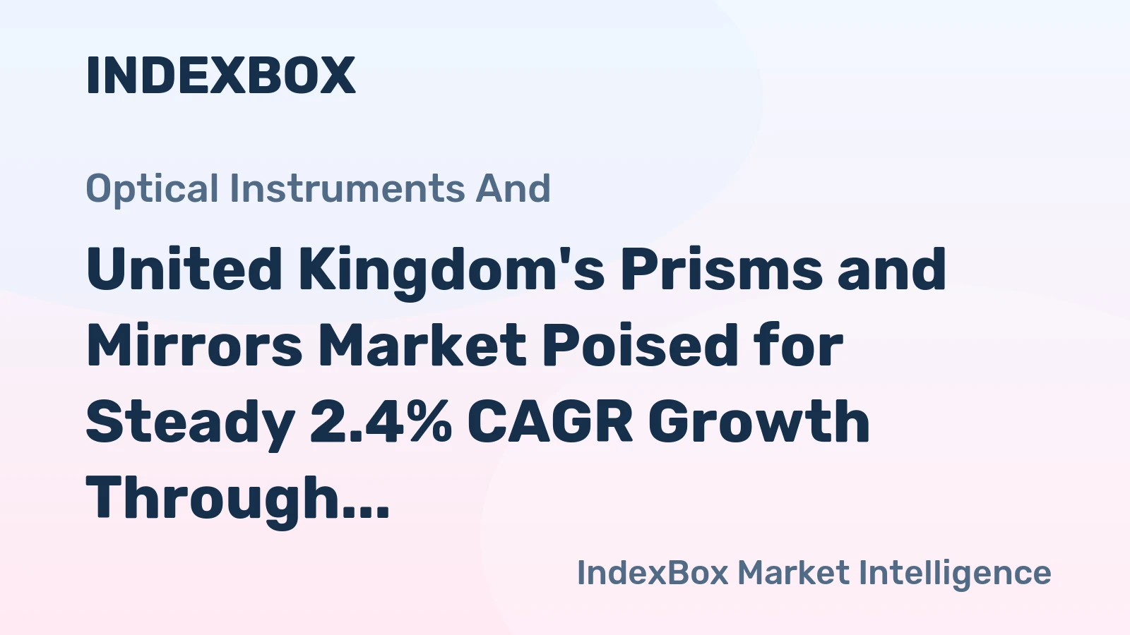 United Kingdom's Prisms and Mirrors Market Poised for Steady 2.4% CAGR Growth Through 2035
