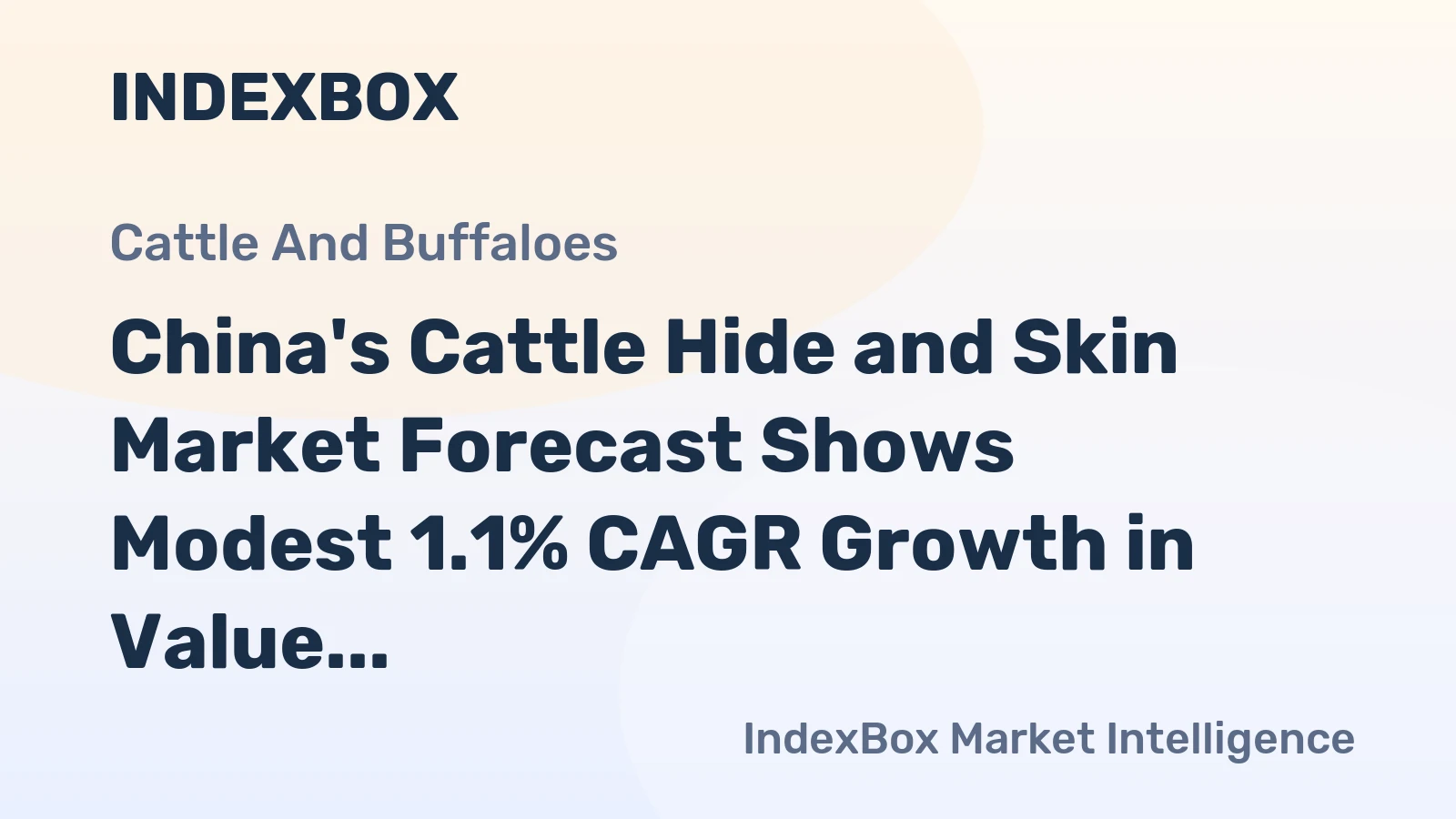China's Cattle Hide and Skin Market Forecast Shows Modest 1.1% CAGR Growth in Value Through 2035