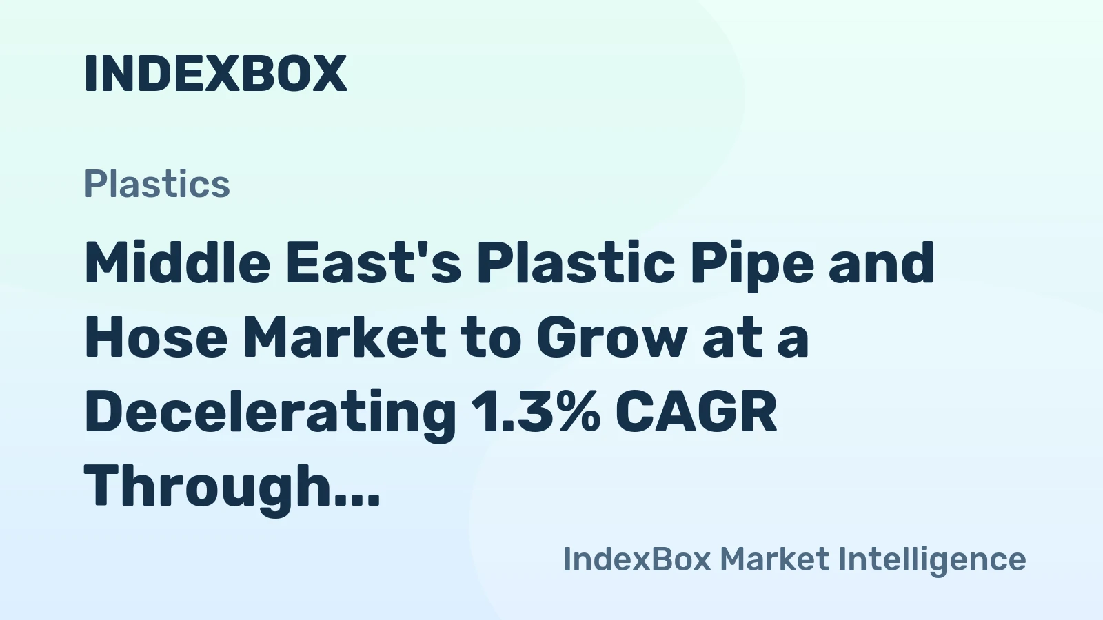 Middle East's Plastic Pipe and Hose Market to Grow at a Decelerating 1.3% CAGR Through 2035