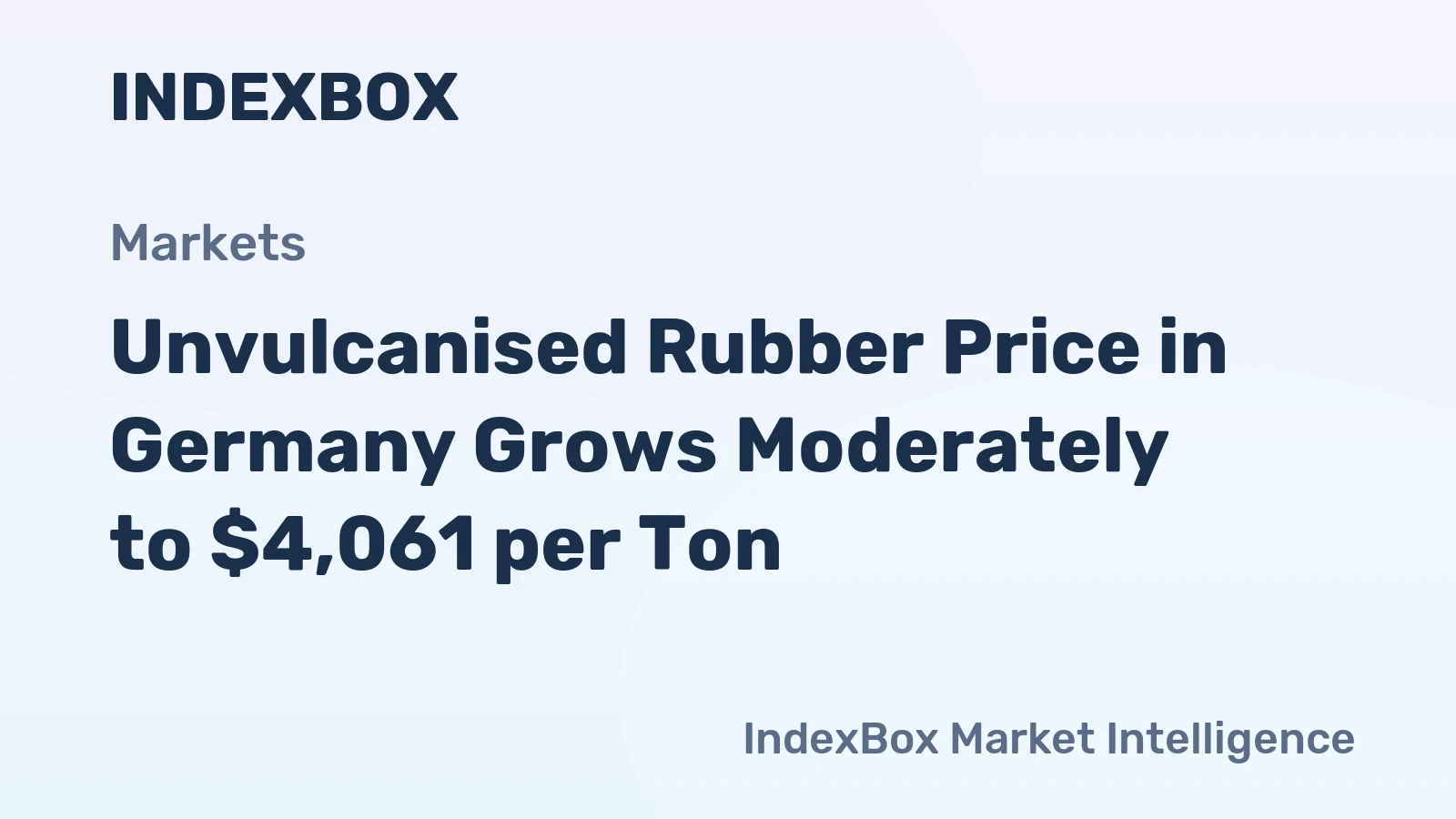 Unvulcanised Rubber Price in Germany Grows Moderately to $4,061 per Ton