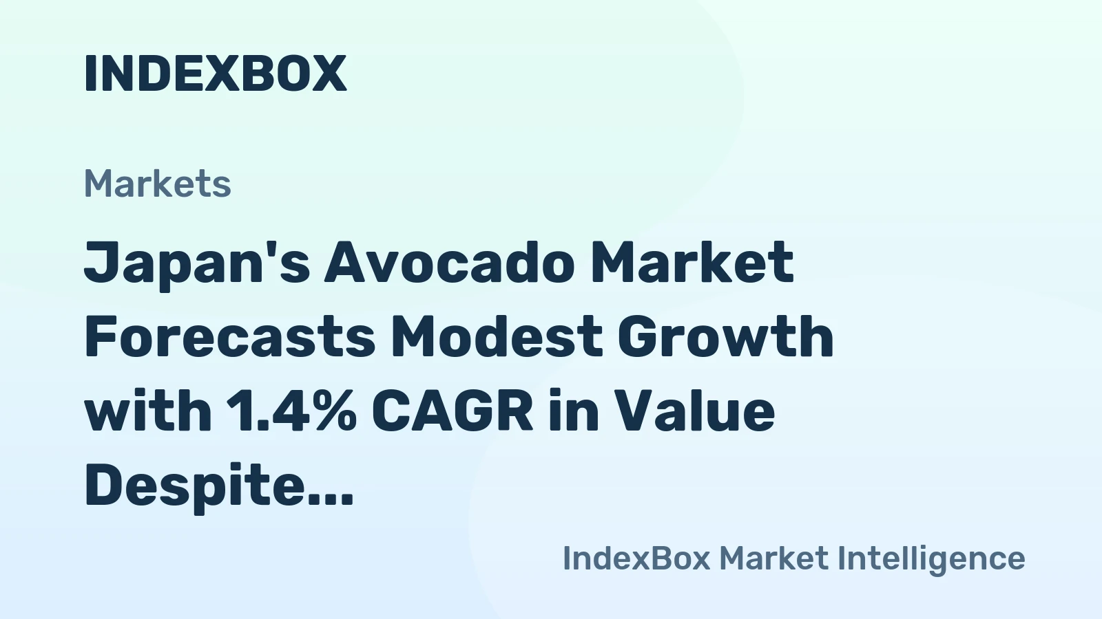 Japan's Avocado Market Forecasts Modest Growth with 1.4% CAGR in Value Despite Recent Contraction