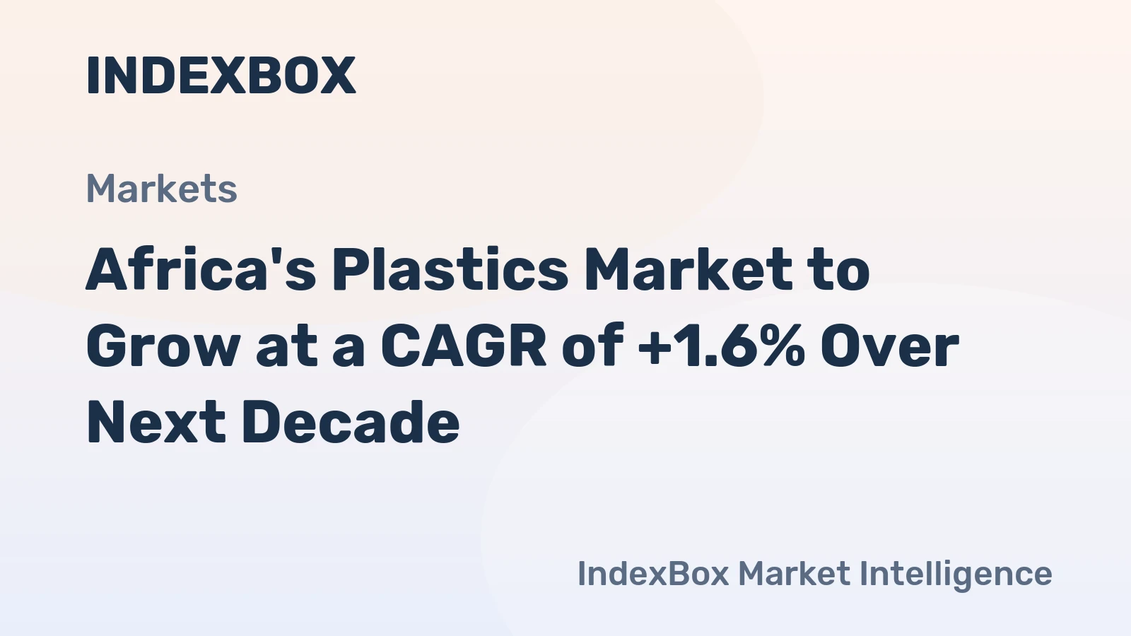 Africa's Plastics Market to Grow at a CAGR of +1.6% Over Next Decade