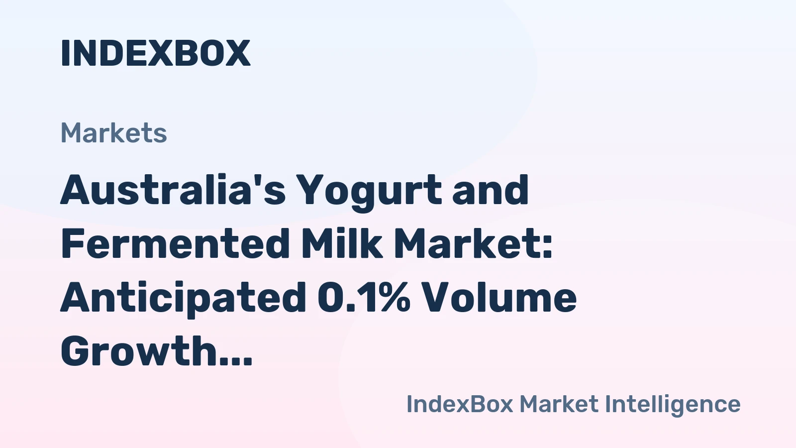 Australia's Yogurt and Fermented Milk Market: Anticipated 0.1% Volume Growth and 0.3% Value Growth by 2035