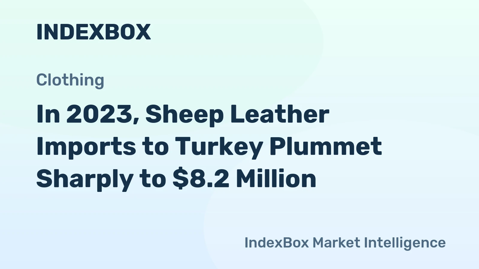 In 2023, Sheep Leather Imports to Turkey Plummet Sharply to $8.2 Million