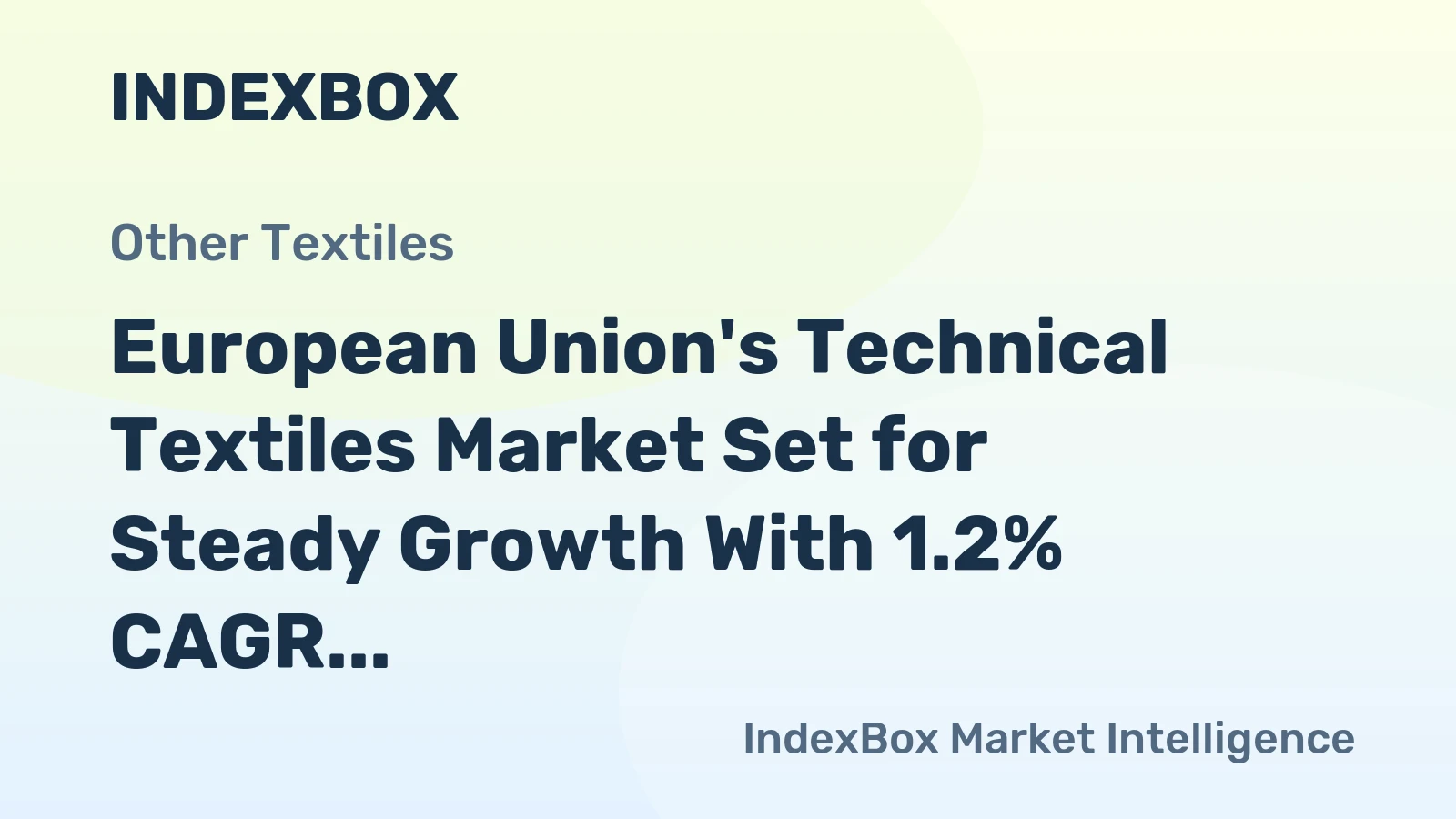 European Union's Technical Textiles Market Set for Steady Growth With 1.2% CAGR in Value Through 2035