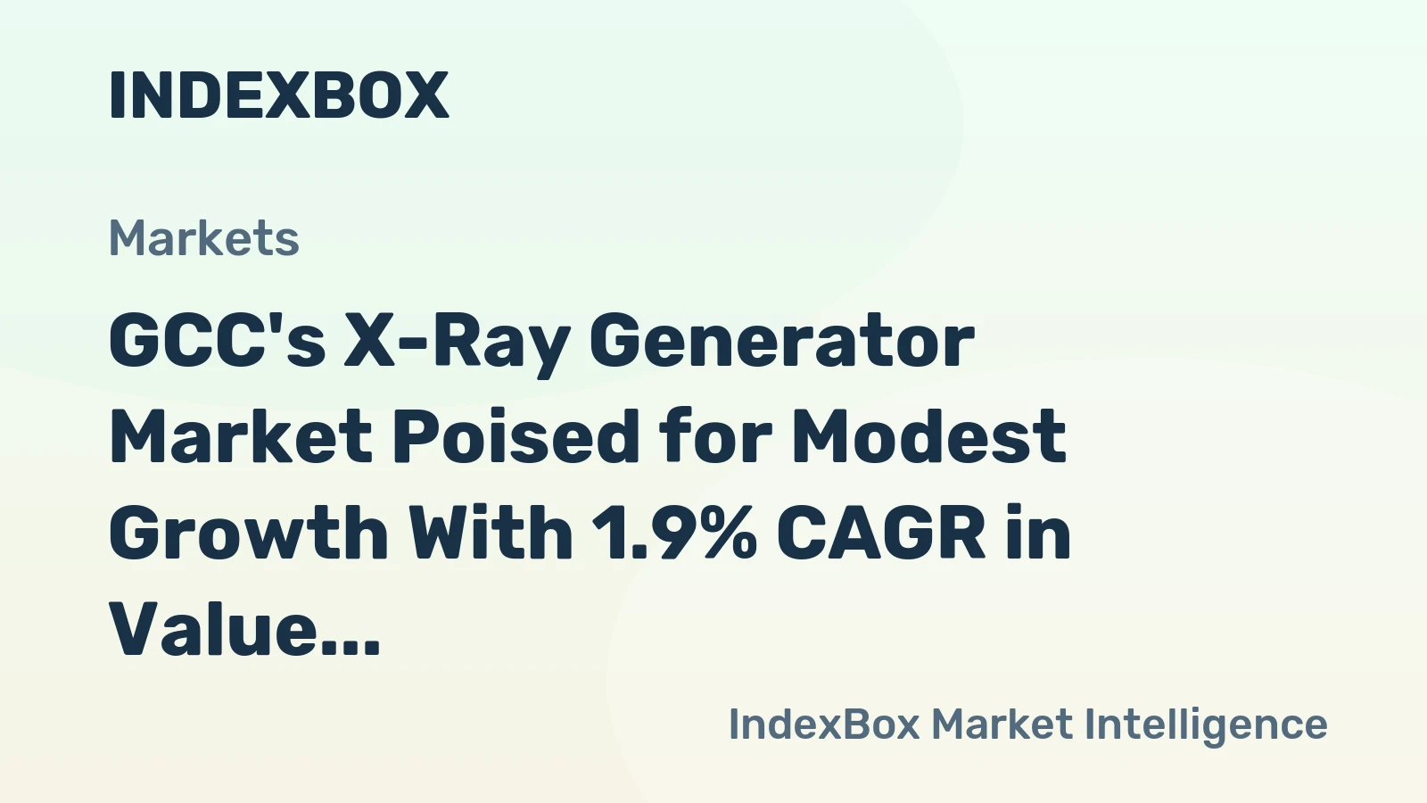 GCC's X-Ray Generator Market Poised for Modest Growth With 1.9% CAGR in Value