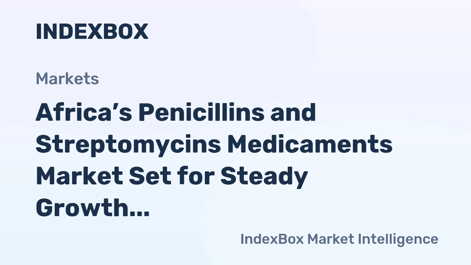 Africa’s Penicillins and Streptomycins Medicaments Market Set for Steady Growth with a 2.6% CAGR in Value