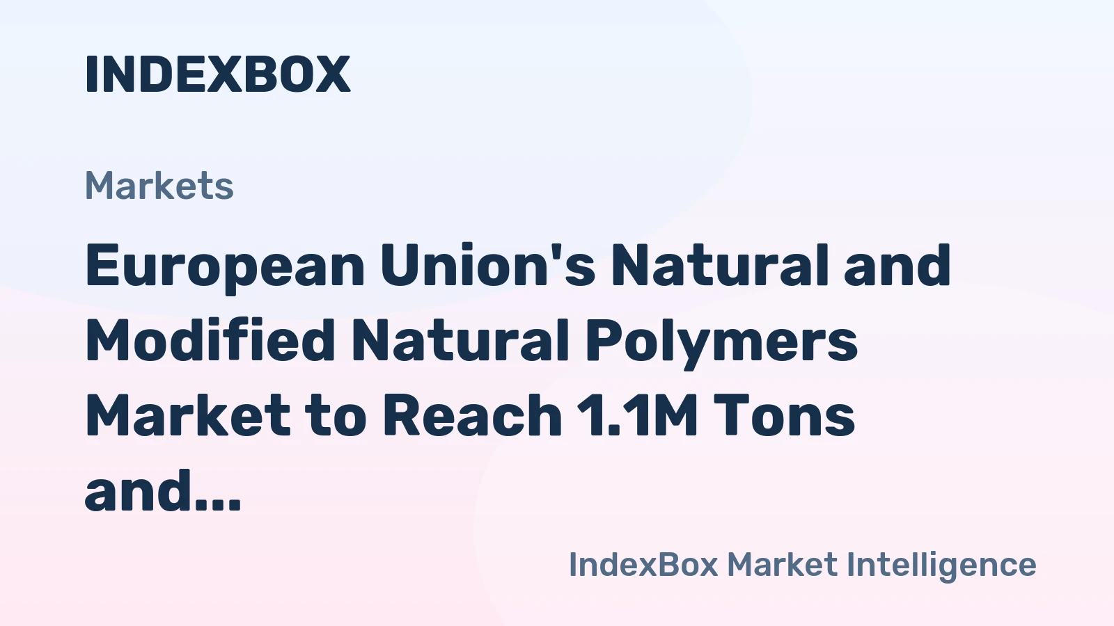 European Union's Natural and Modified Natural Polymers Market to Reach 1.1M Tons and $28.2B by 2035