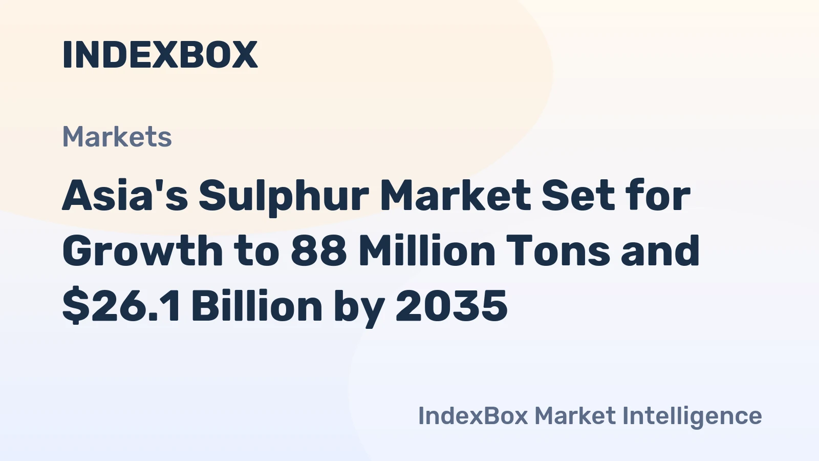 Asia's Sulphur Market Set for Growth to 88 Million Tons and $26.1 Billion by 2035