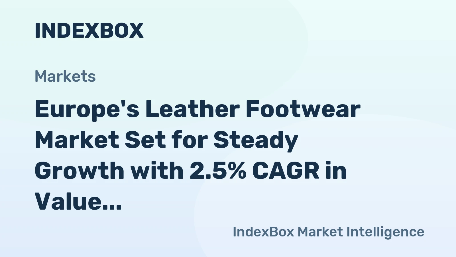 Europe's Leather Footwear Market Set for Steady Growth with 2.5% CAGR in Value Through 2035