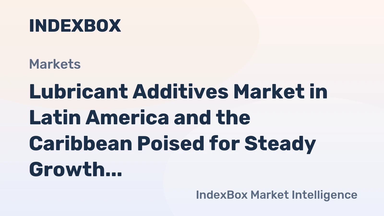 Lubricant Additives Market in Latin America and the Caribbean Poised for Steady Growth with 3.3% CAGR in Value
