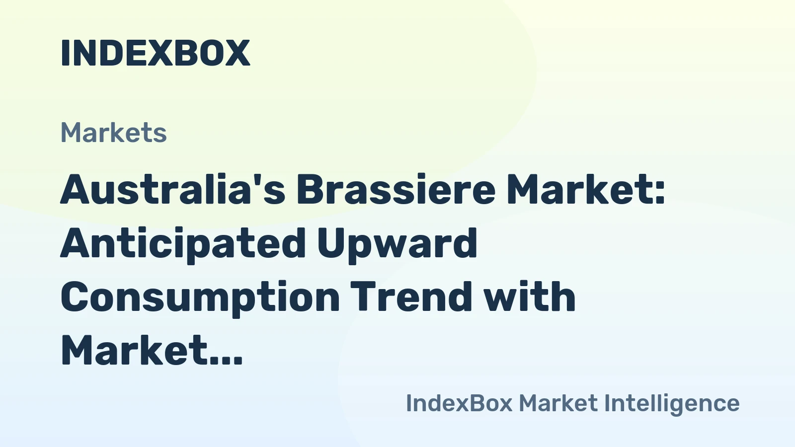 Australia's Brassiere Market: Anticipated Upward Consumption Trend with Market Volume of 11M Units and Market Value of $169M by 2035