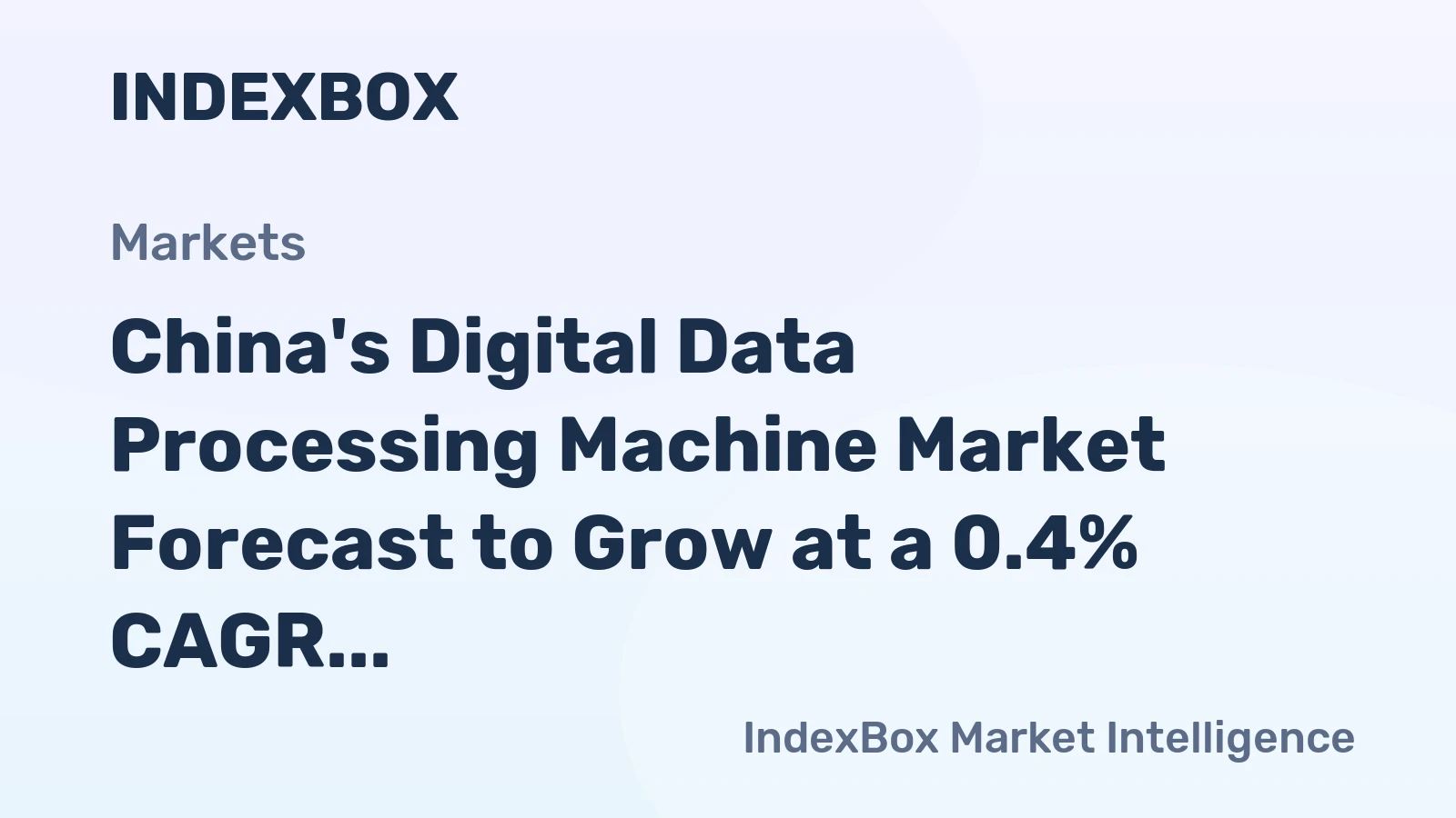 China's Digital Data Processing Machine Market Forecast to Grow at a 0.4% CAGR Through 2035