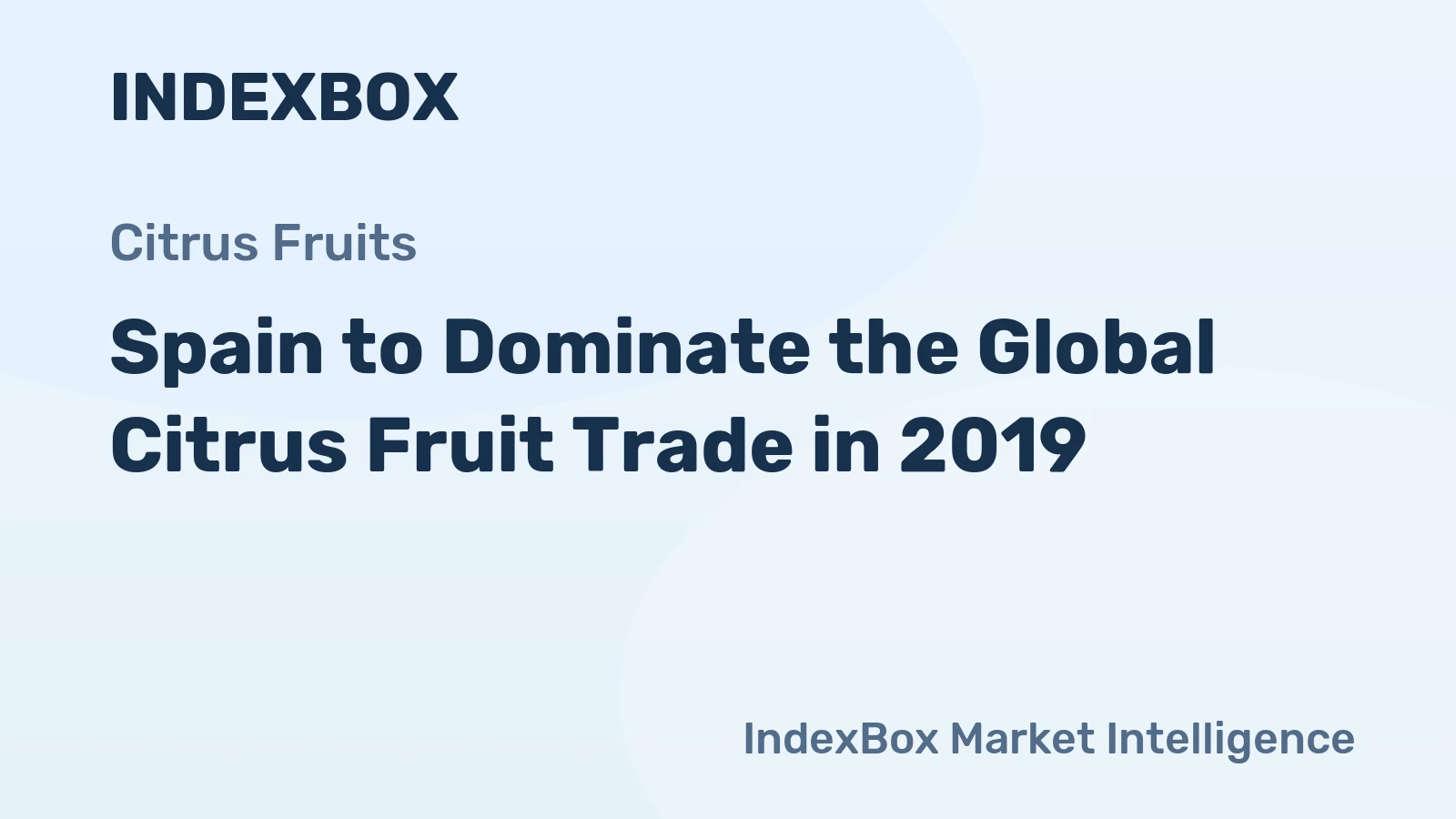 Spain to Dominate the Global Citrus Fruit Trade in 2019