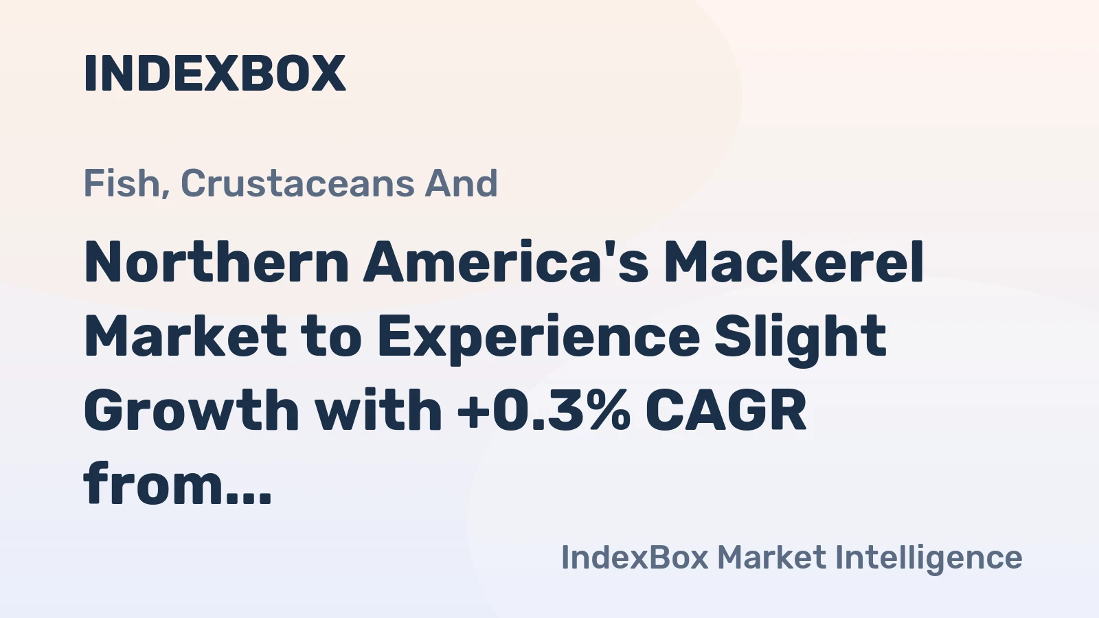 Northern America's Mackerel Market to Experience Slight Growth with +0.3% CAGR from 2024-2035