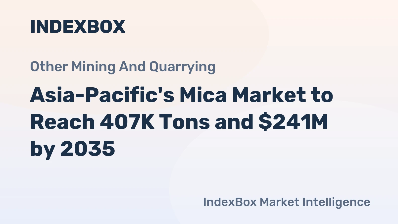 Asia-Pacific's Mica Market to Reach 407K Tons and $241M by 2035