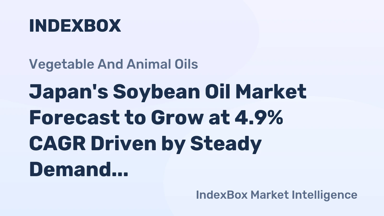 Japan's Soybean Oil Market Forecast to Grow at 4.9% CAGR Driven by Steady Demand
