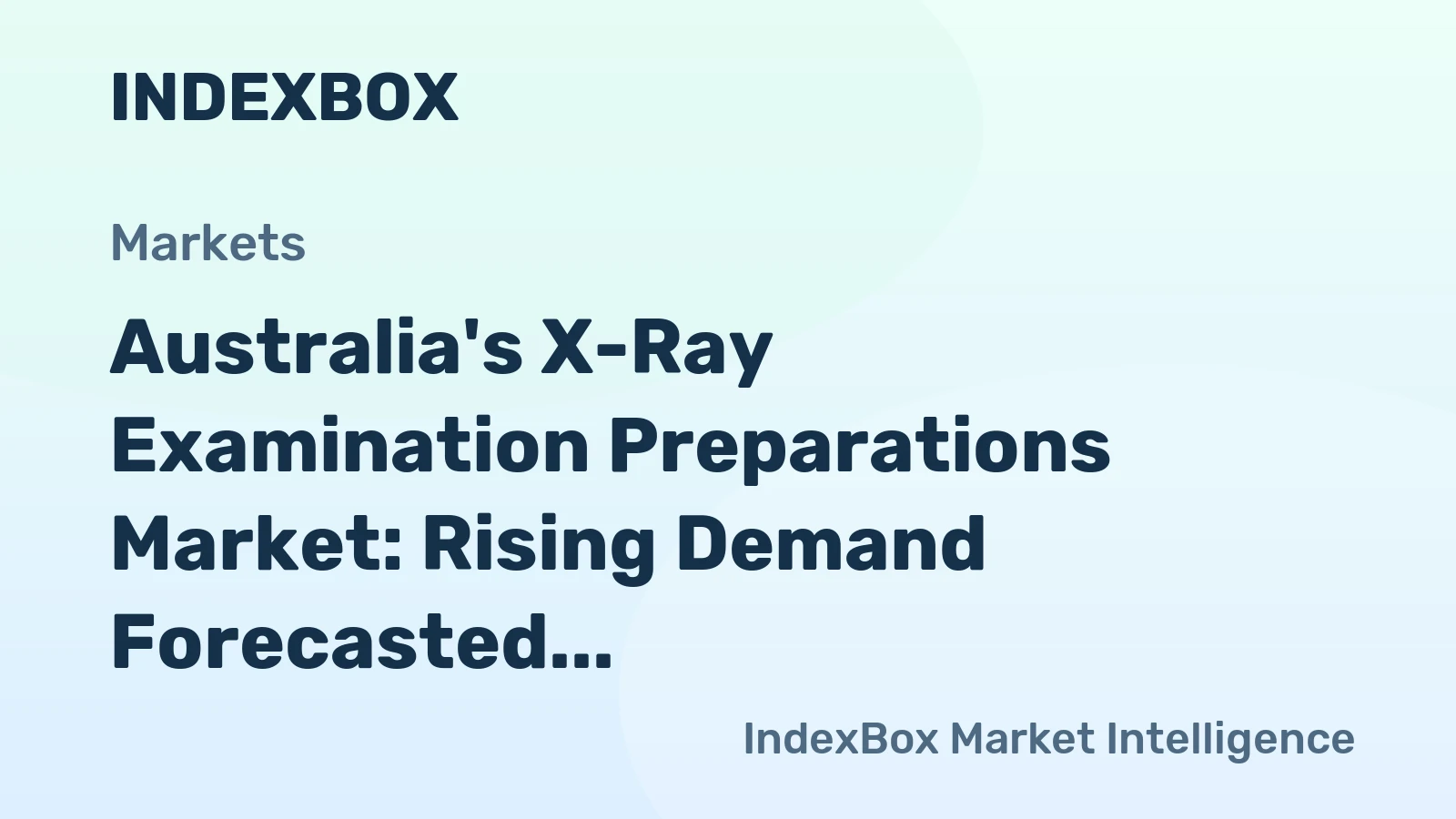 Australia's X-Ray Examination Preparations Market: Rising Demand Forecasted to Drive Market Volume to 256 Tons and Market Value to $70M by 2035