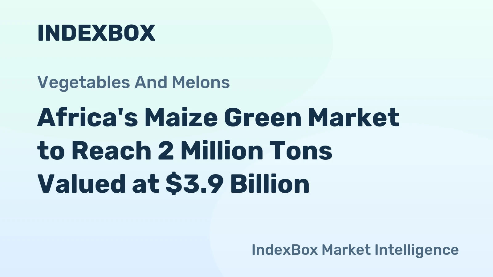 Africa's Maize Green Market to Reach 2 Million Tons Valued at $3.9 Billion