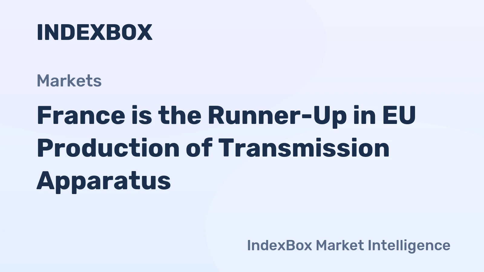 France is the Runner-Up in EU Production of Transmission Apparatus	