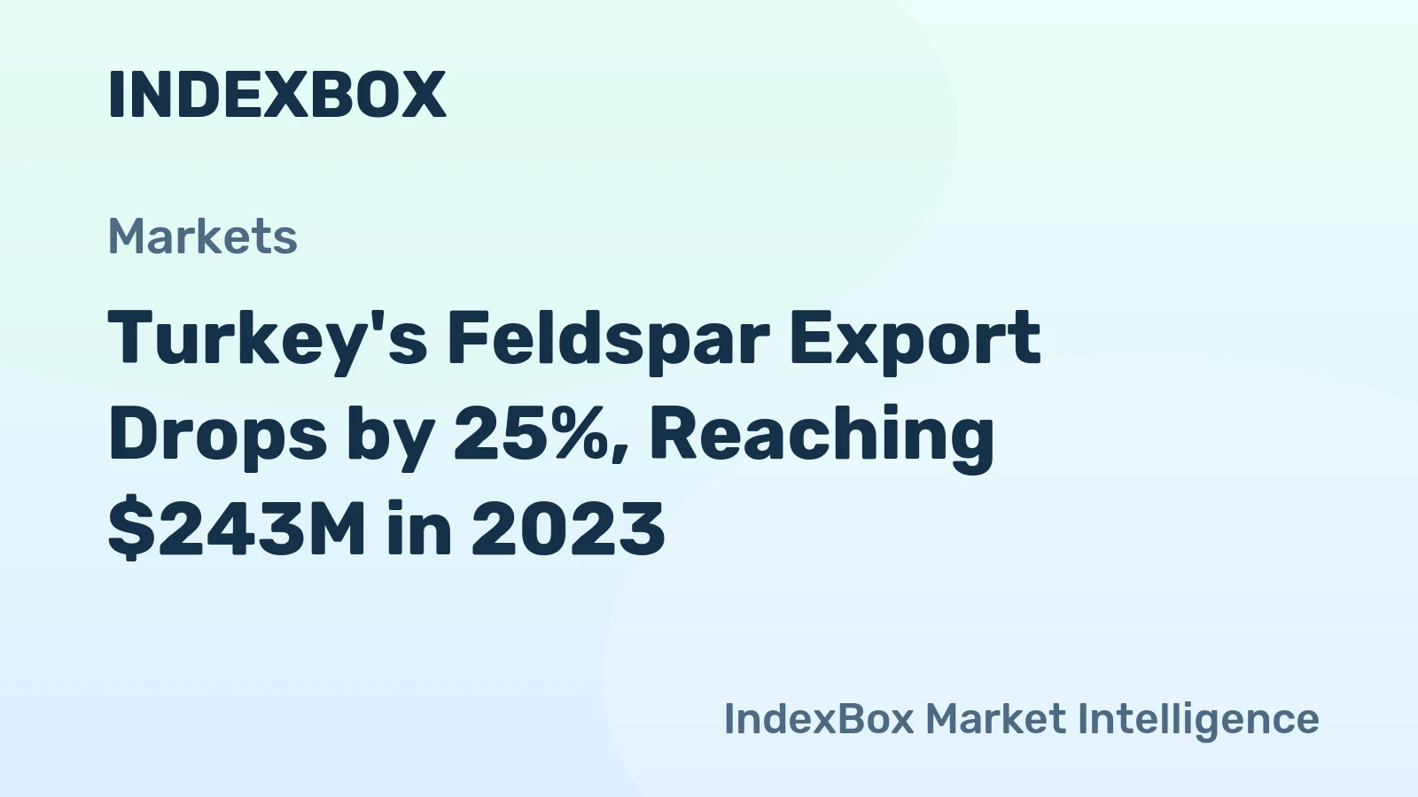 Turkey's Feldspar Export Drops by 25%, Reaching $243M in 2023