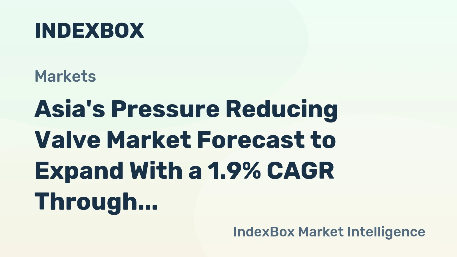 Asia's Pressure Reducing Valve Market Forecast to Expand With a 1.9% CAGR Through 2035