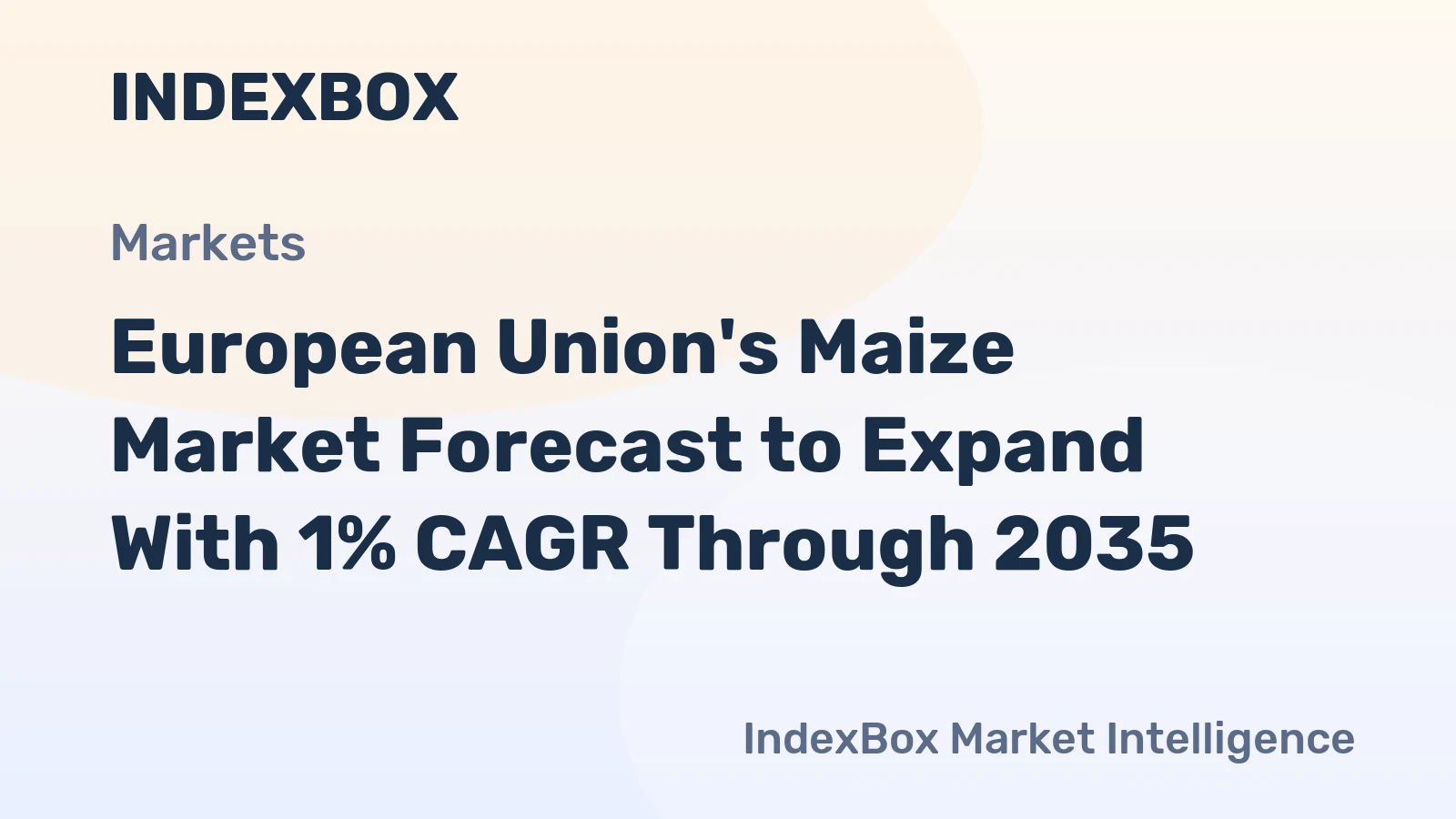 European Union's Maize Market Forecast to Expand With 1% CAGR Through 2035