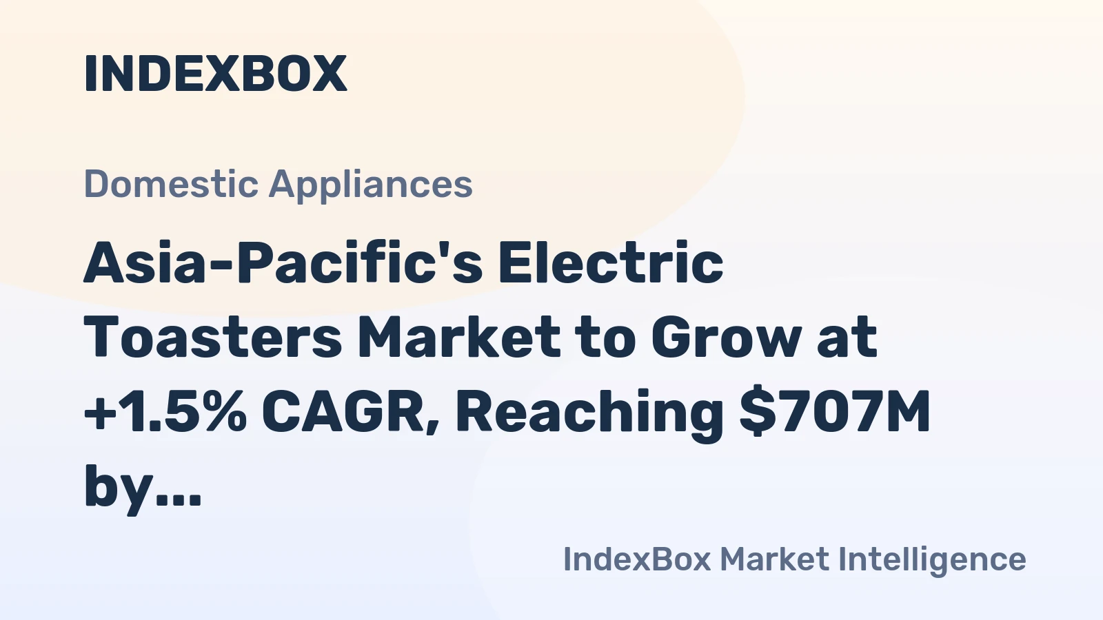 Asia-Pacific's Electric Toasters Market to Grow at +1.5% CAGR, Reaching $707M by 2035