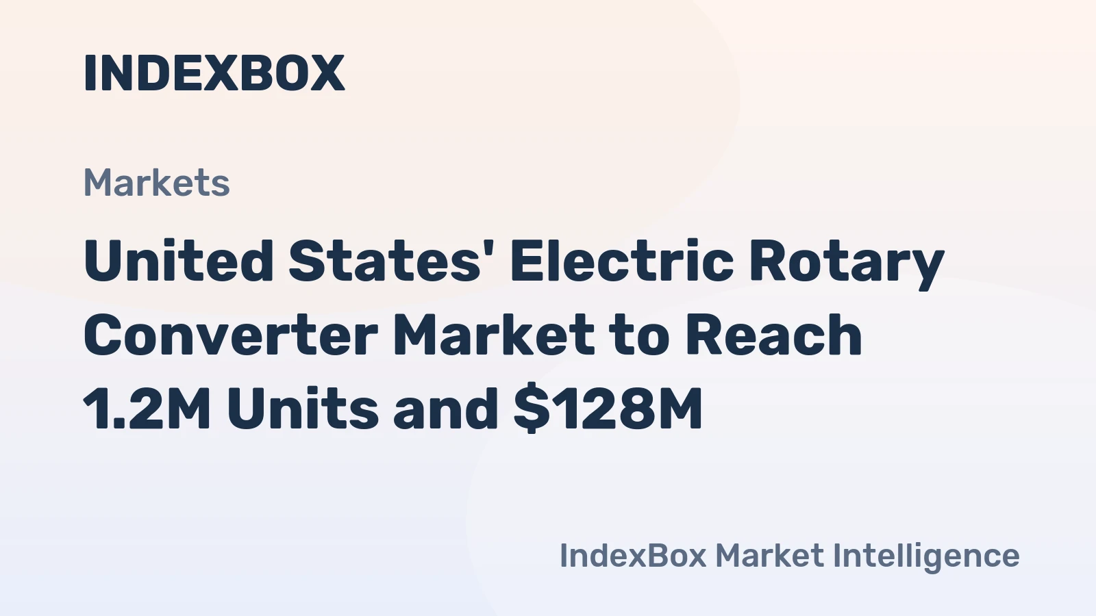United States' Electric Rotary Converter Market to Reach 1.2M Units and $128M