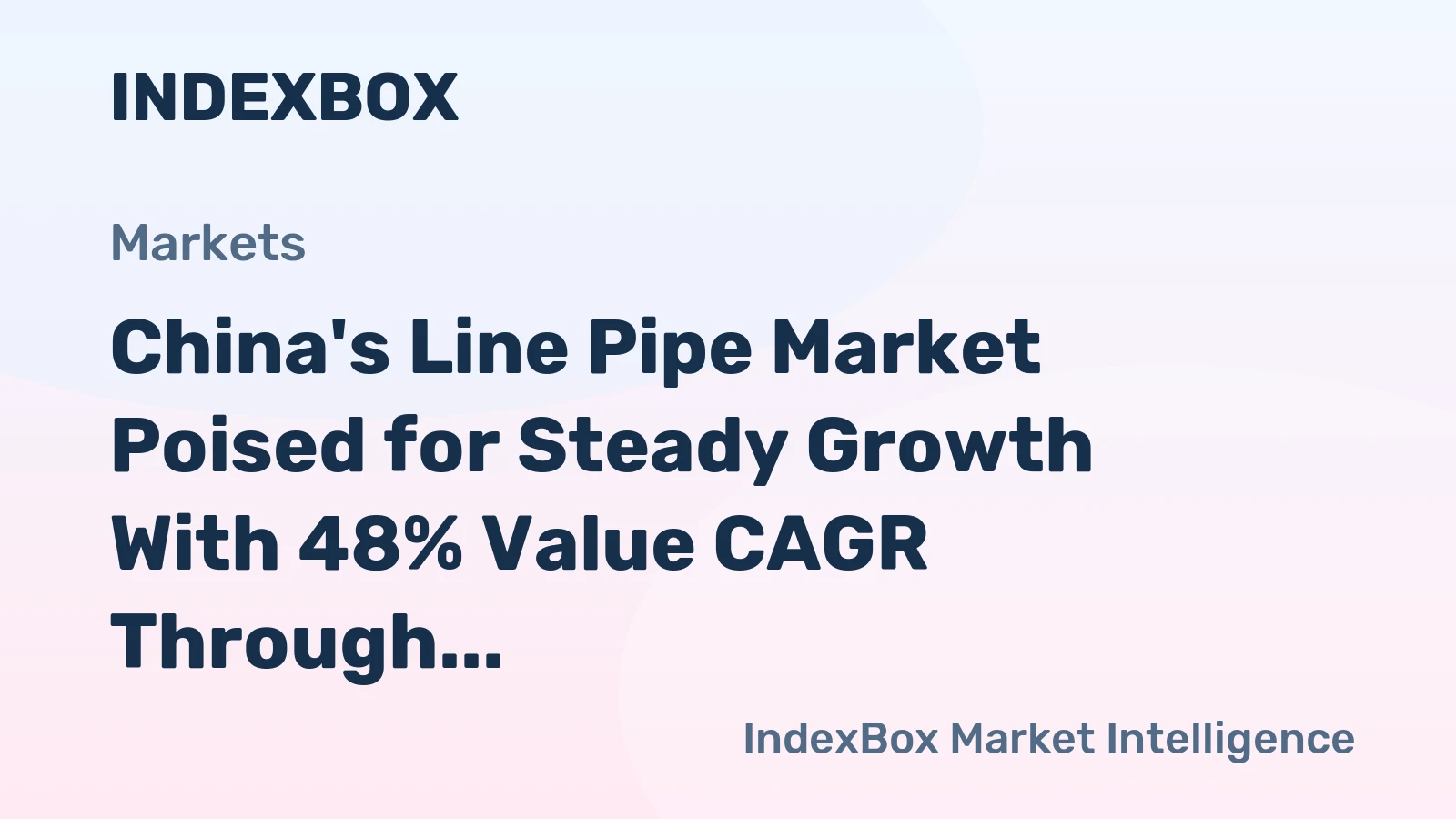 China's Line Pipe Market Poised for Steady Growth With 48% Value CAGR Through 2035