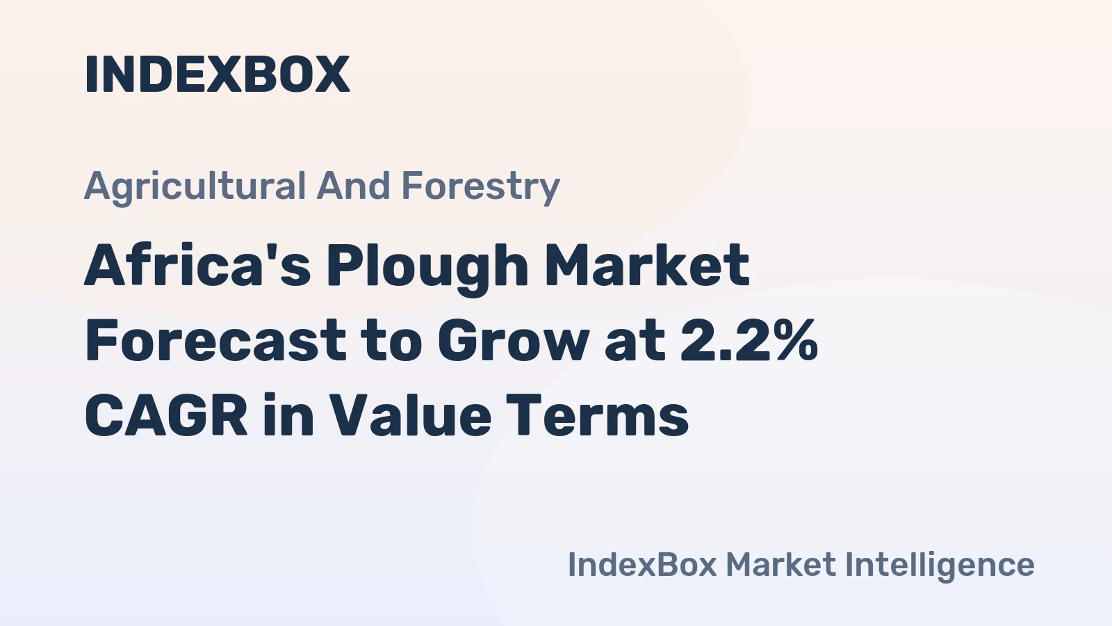 Africa's Plough Market Forecast to Grow at 2.2% CAGR in Value Terms