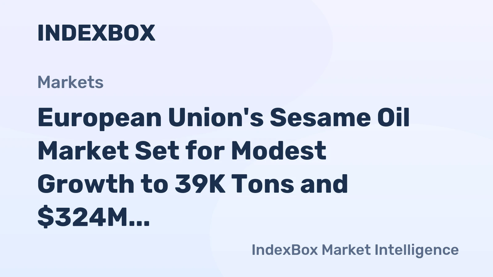 European Union's Sesame Oil Market Set for Modest Growth to 39K Tons and $324M