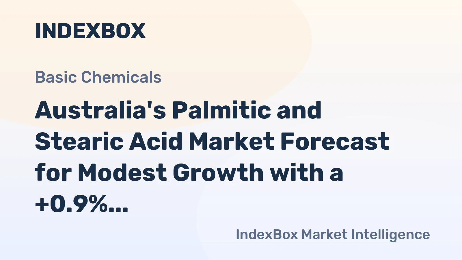 Australia's Palmitic and Stearic Acid Market Forecast for Modest Growth with a +0.9% Value CAGR