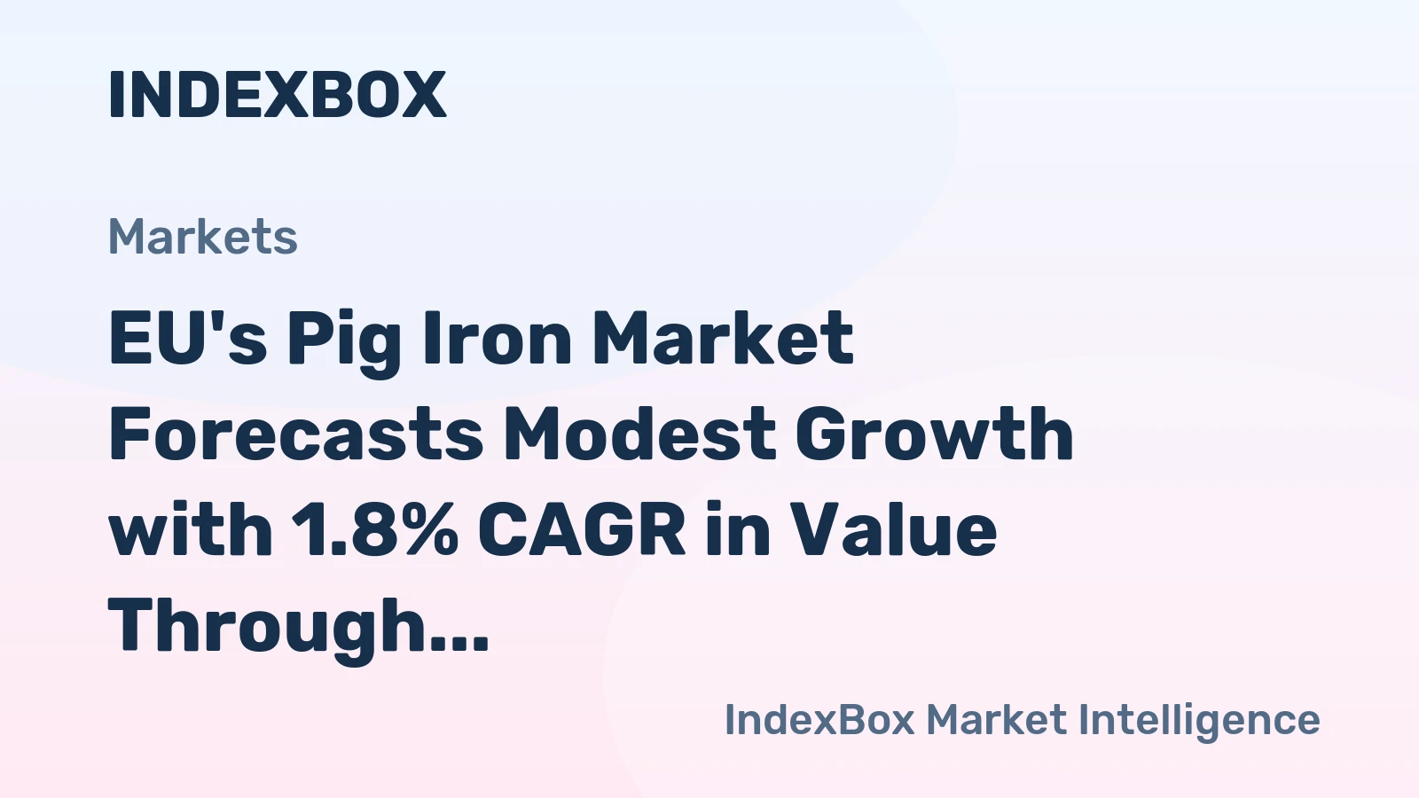 EU's Pig Iron Market Forecasts Modest Growth with 1.8% CAGR in Value Through 2035