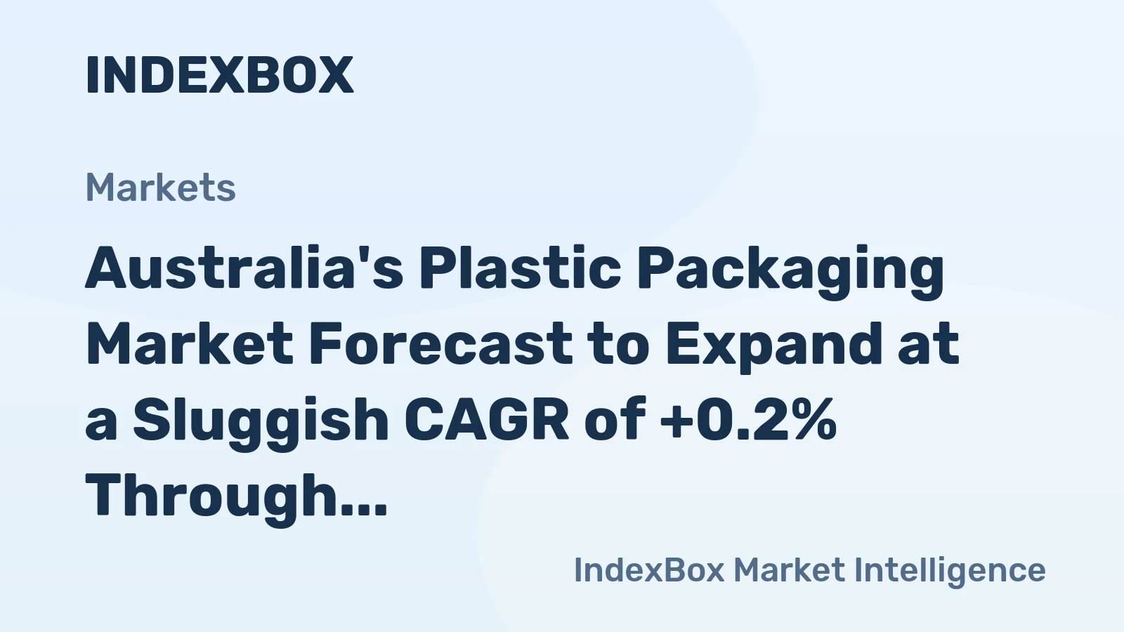 Australia's Plastic Packaging Market Forecast to Expand at a Sluggish CAGR of +0.2% Through 2035